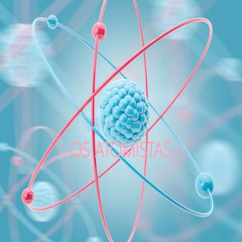 Os Atomistas | PPTX
