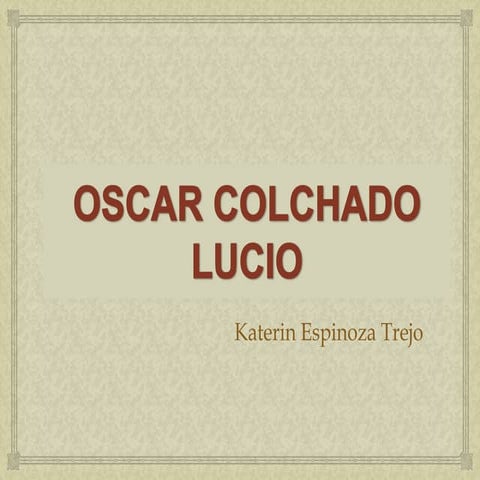 Oscar colchado | PPTX