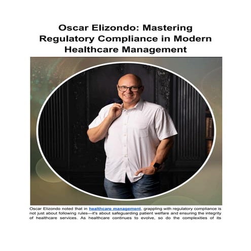 Oscar Elizondo_ Mastering Regulatory Compliance in Modern Healthcare ...