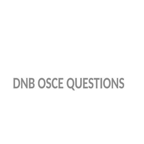 ANESTHESIOLOGY OSCE QUESTIONS FOR DNB EXAM | PPTX
