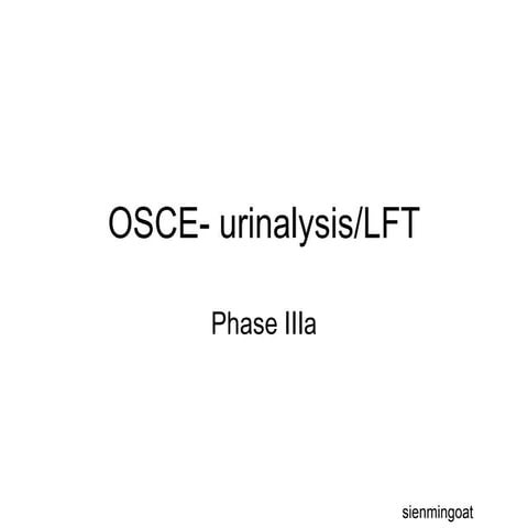 Osce urinalysis- LFT | PPT