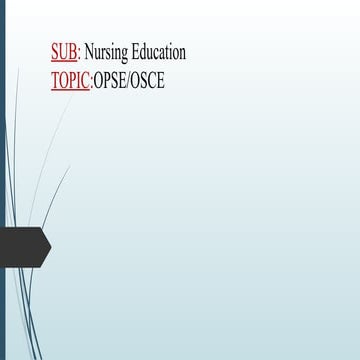 OSCE implementation in Nursing colleges | PPT