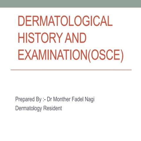 OSCE dermatological history and examination | PPTX