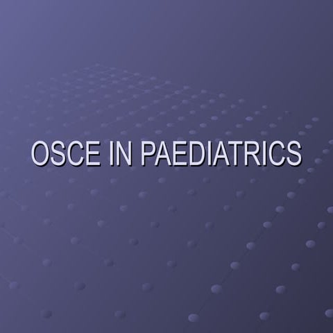 Paediatrics OSCE examination undergraduate.ppt