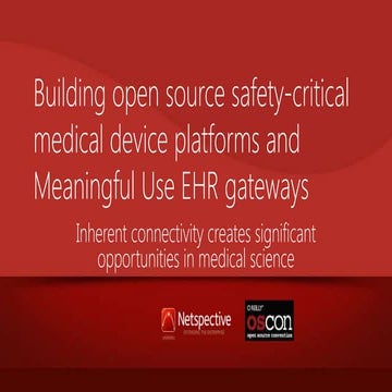Building safety-critical medical device platforms and Meaningful Use ...