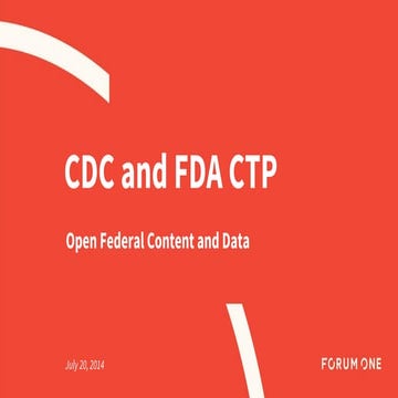 Open Federal Content & Data at the CDC and FDA CTP (OSCON 2014) | PPT