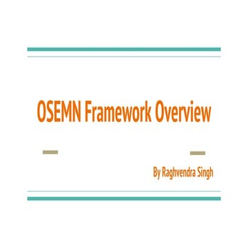 Osemn Framework Overview By Raghvendra Singh Pptx