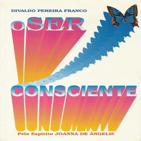O ser consciente divaldo franco joanna de angelis | PDF