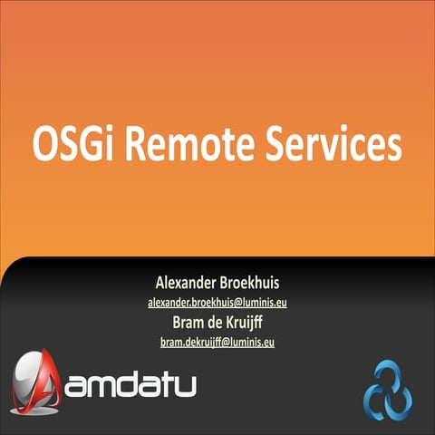 OSGi Remote Services - Alexander Broekhuis, Bram de Kruijff | PDF