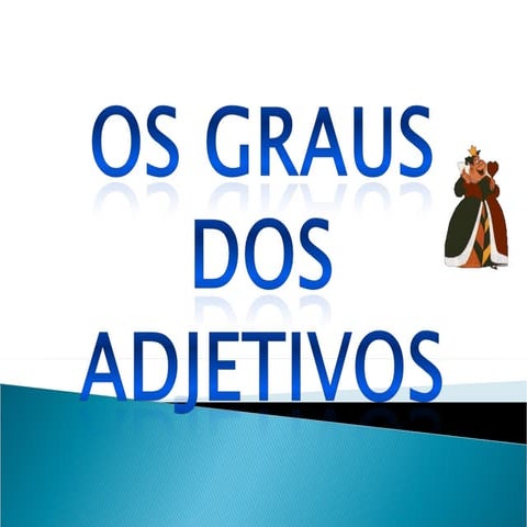Os graus dos adjetivos | PPT