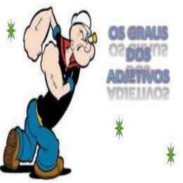 Os graus dos adjetivos | PPTX