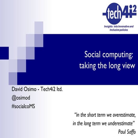 Social computing: taking the long view | PPT