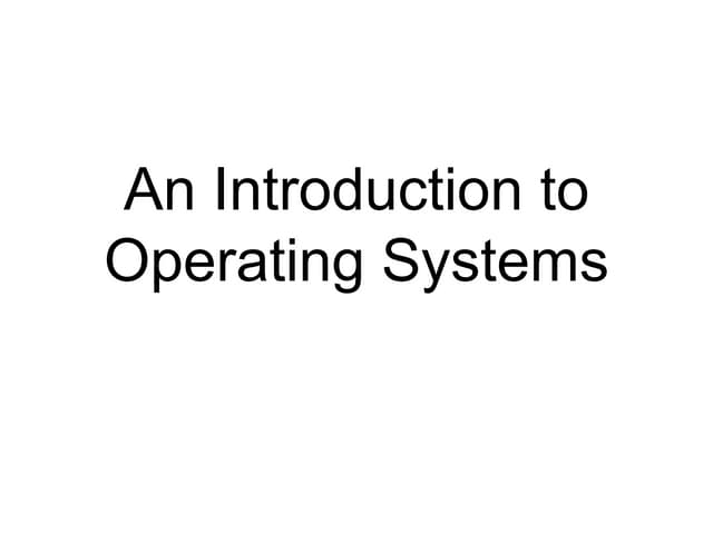 OS Intro | PPT OS Intro | PPT