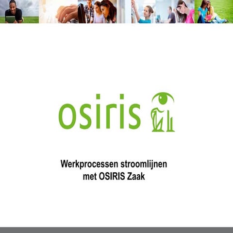 Werkprocessen stroomlijnen met OSIRIS Zaak - Huib-Jan Wielemaker en ...