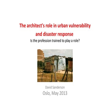 THE ARCHITECT’S ROLE IN ADDRESSING URBAN VULNERABILITY AND DISASTER ...