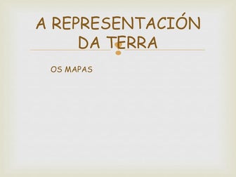 A REPRESENTACIÓN DA TERRA | PPT