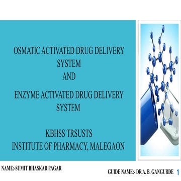 OSMATIC ACTIVATED DRUG DELIVERY SYSTEM AND ENZYME ACTIVATED DRUG ...