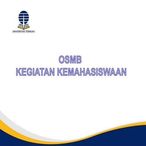 OSMB Kegiatan Kemahasiswaan UT.ppt