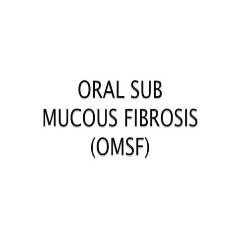 Oral Sub Mucous Fibrosis by aseem | PPT