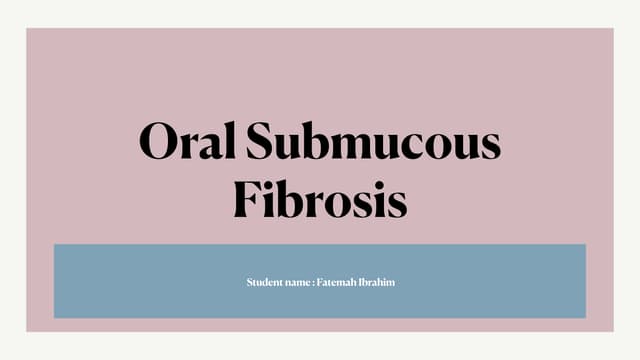 OSMF Oral Sub mucous Fibrosis -Oral Medicine | DOCX