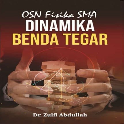OSN FISIKA SMA - Dinamika Benda Tegar - Zulfi.pdf