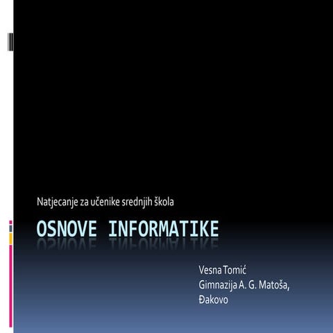 Natjecanje za srednjoskolce - Osnove informatike | PPTX