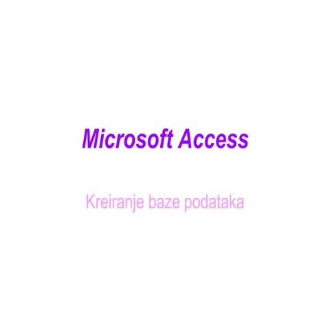 Osnovni_pojmovi_MIcrosoft_Access.ppt