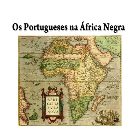 Os Portugueses na África negra | PPT