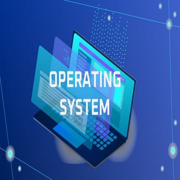 An Operating System (OS) presentation provides an overview of the ...