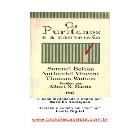 Os Puritanos e a conversão - Samuel Bolton , Nathaniel Vincent , Thomas ...