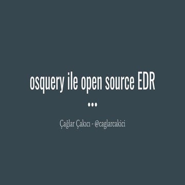 Osquery İle Open Source EDR | PPT