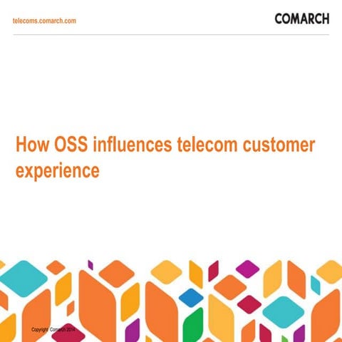 Telecom - the influence of OSS on customer experience management | PPTX