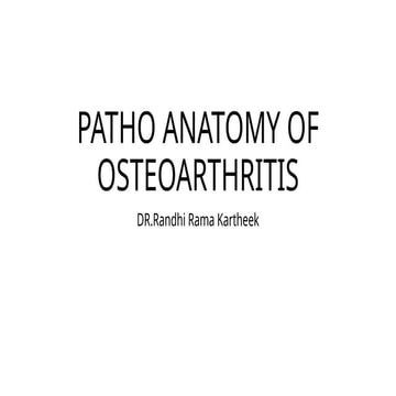 Dr.Rama Kartheek presentation in OSSAP con for Patho Anatomy of osteoarthritis | PPT