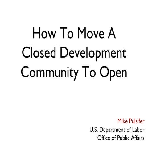 How To Move A Closed Development Community To Open | PPT