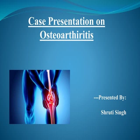 Osteoarthritis | PPTX | Bone and Joint Conditions | Diseases and Conditions