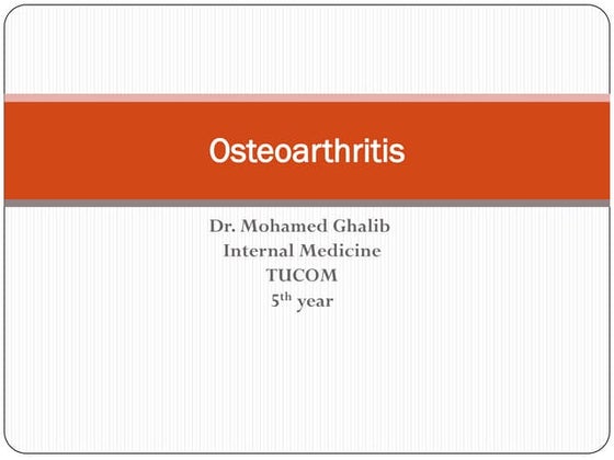 Osteoarthritis | PPT | Bone and Joint Conditions | Diseases and Conditions