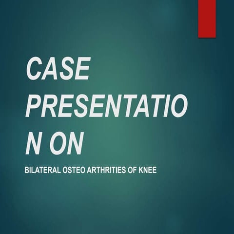 OSTEOARTHRITIS case presentation.pptx