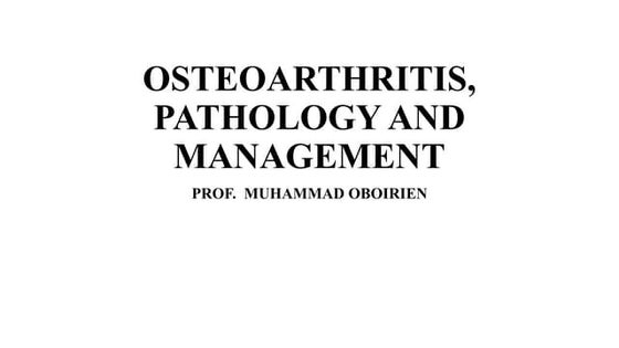 Osteoarthritis | PPT | Bone and Joint Conditions | Diseases and Conditions