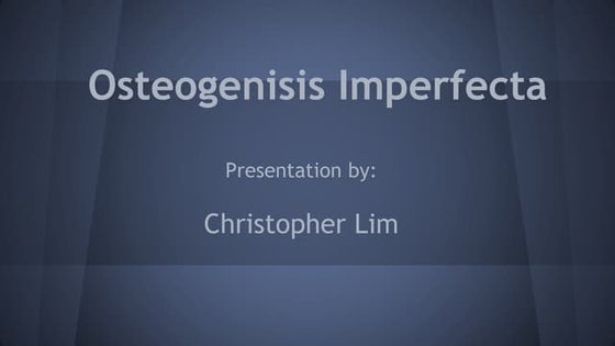 Osteogenesis Imperfecta (OI) | PPT