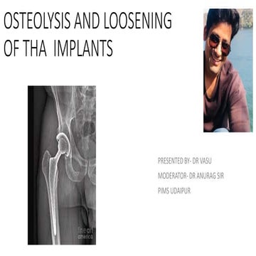 OSTEOLYSIS AND LOOSENING OF total hip arthroplasty IMPLANTS.pptx by dr ...