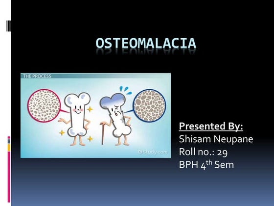 Osteomalacia | PPTX | Bone and Joint Conditions | Diseases and Conditions