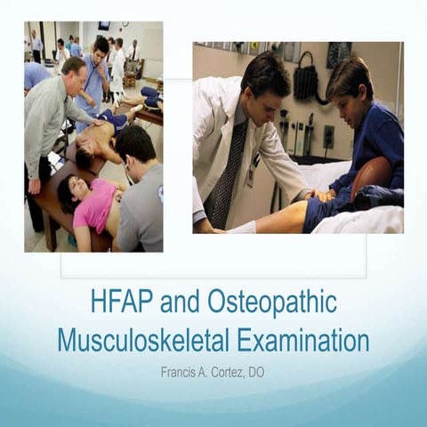 Osteopathic Musculoskeletal Exam for HFAP lecture | PPTX | Physical ...