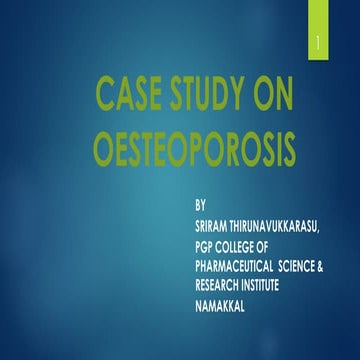 Case Study And Presentation On Osteoporosis Pptx