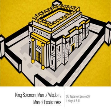 LDS OT Gospel Doctrine Class - Lesson 26 - King Solomon: Man of Wisdom ...