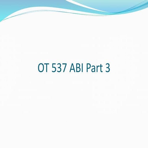 OT 537 ABI Part 3 2017 | PPT
