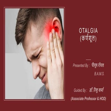 OTALGIA (कर्णशूल) ENT PPT- पीयूष रॉयल.pptx