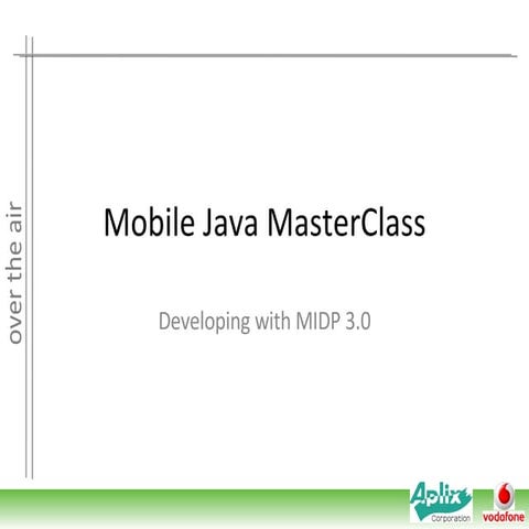 "MIDP 3.0 Master Class" | PPT