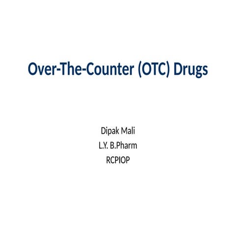Over the counter medicine consequences and rationals | PPTX
