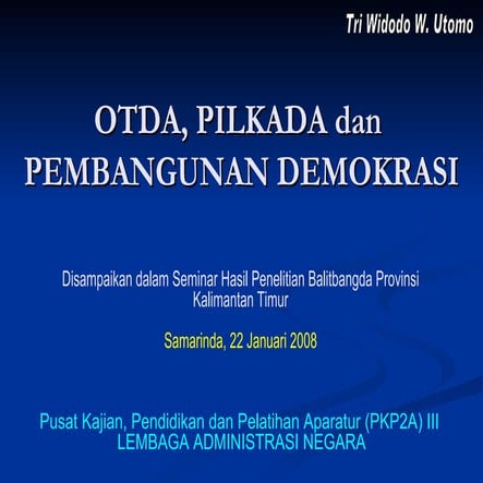 Otda, Pilkada dan Pembangunan Demokrasi | PPT