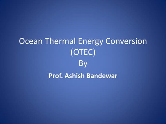 Ocean Thermal Energy Conversion | PPT